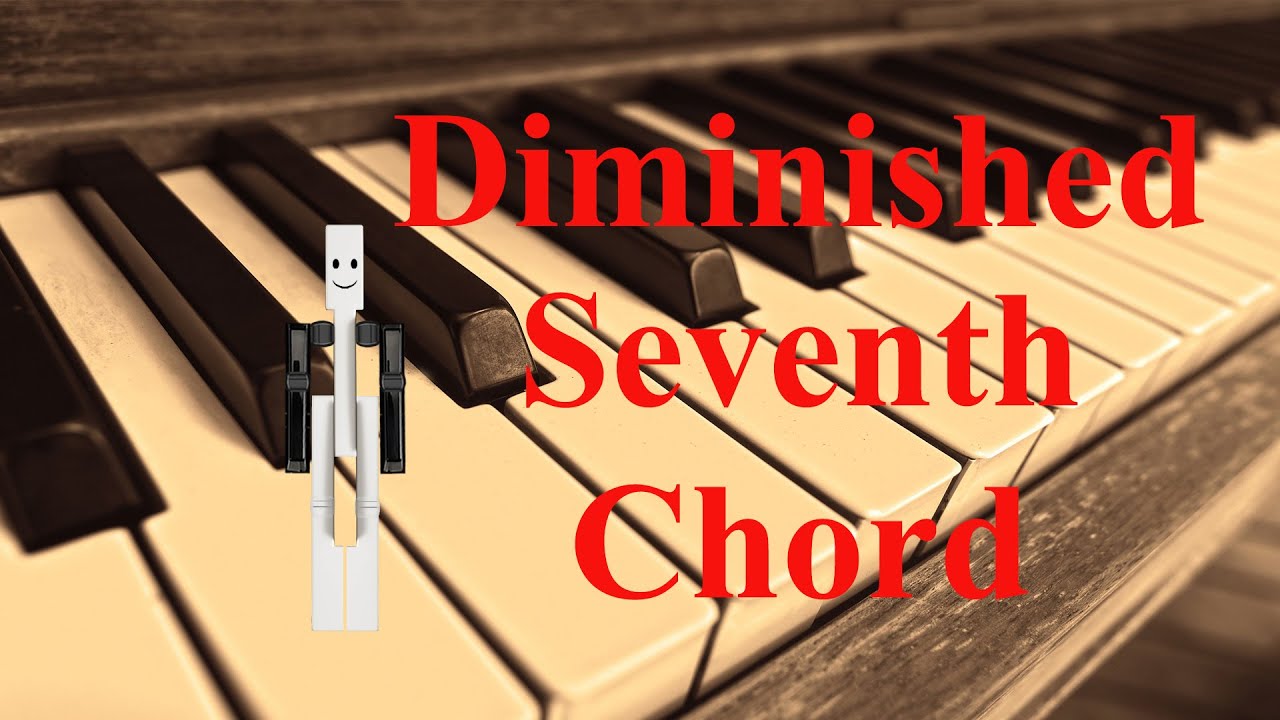 Diminished Seventh Chord On Piano - YouTube