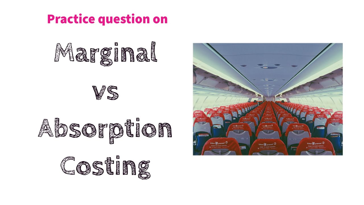 Practice question on Marginal costing and Absorption costing - YouTube
