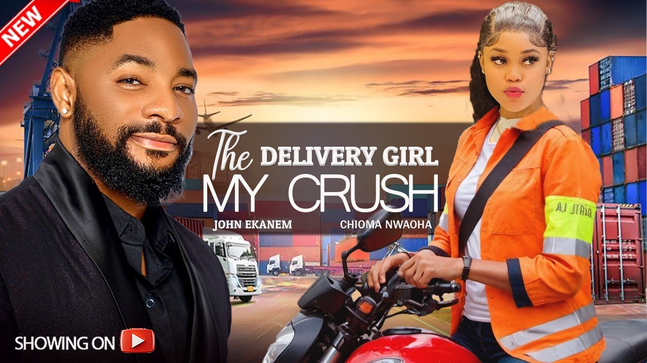 THE DELIVERY GIRL MY CRUSH - JOHN EKENAM, CHIOMA NWAOHA LATEST NIGERIAN ...
