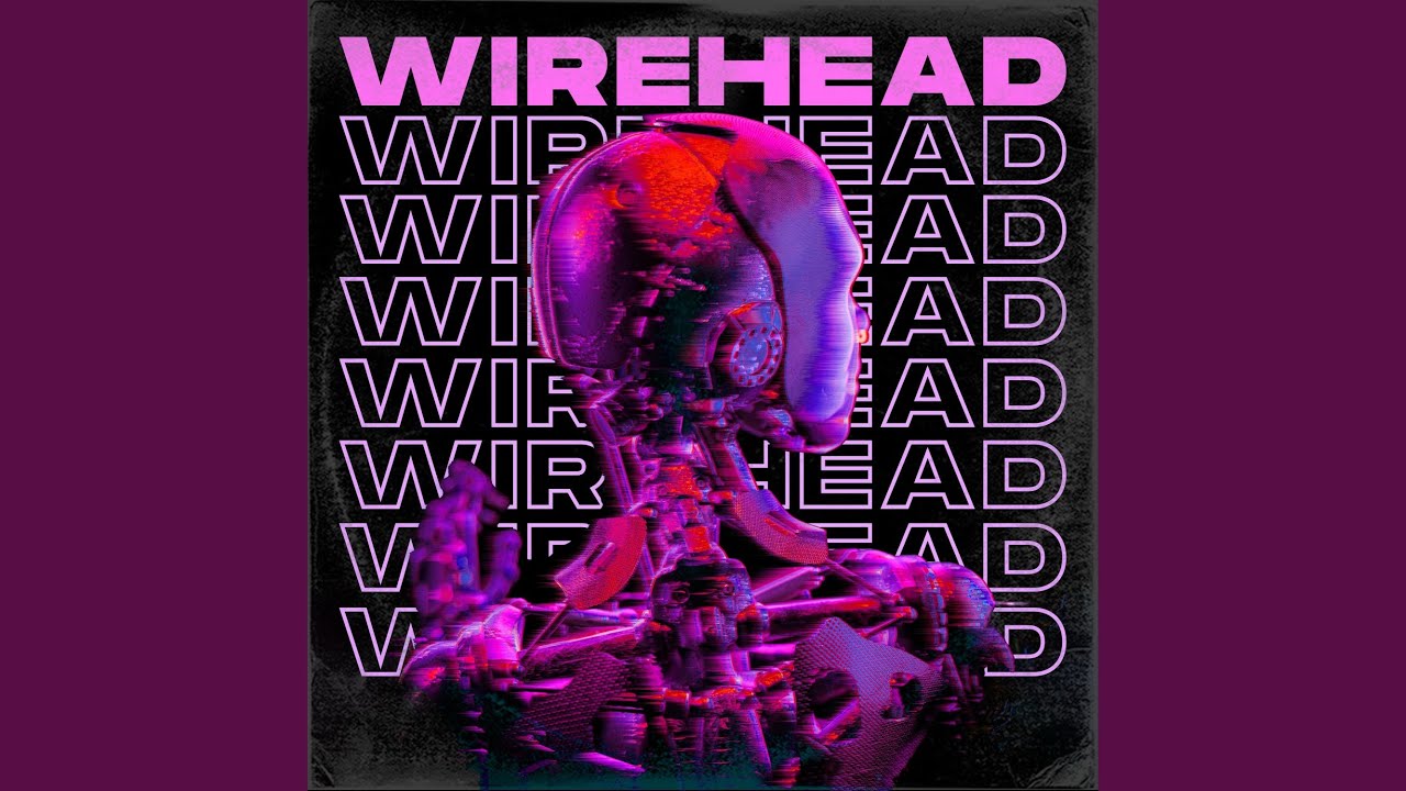 Wirehead - YouTube