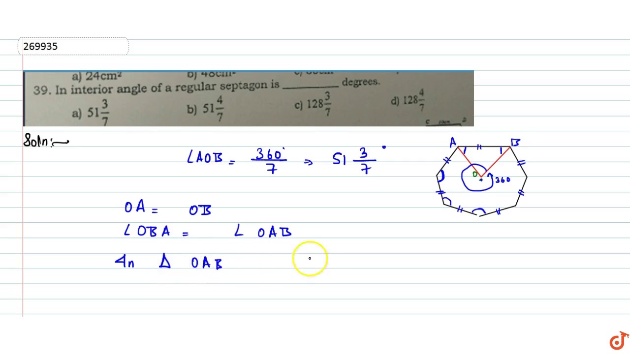 In interior angle of a regular septagon is......................degrees ...