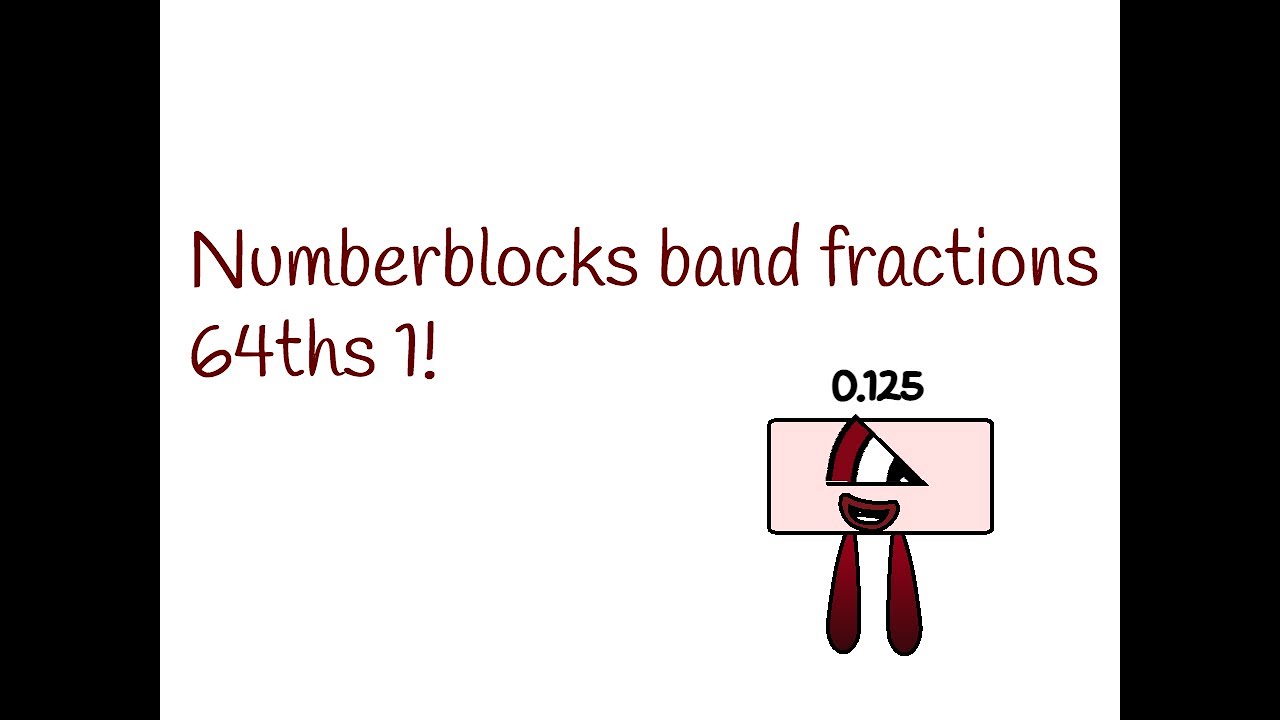 numberblocks fractions band 64ths 1 #numberblocks #band # ...