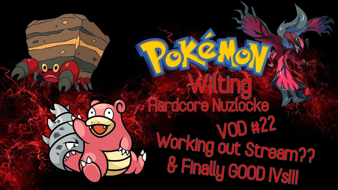 Stream Hijacked?!?!?! | Pokemon Wilting Y Hardcore Nuzlocke VOD #22 ...