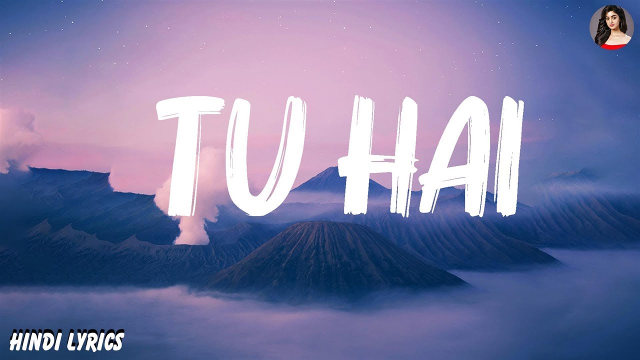 Darshan Raval - Tu Hai (Lyrics) - YouTube