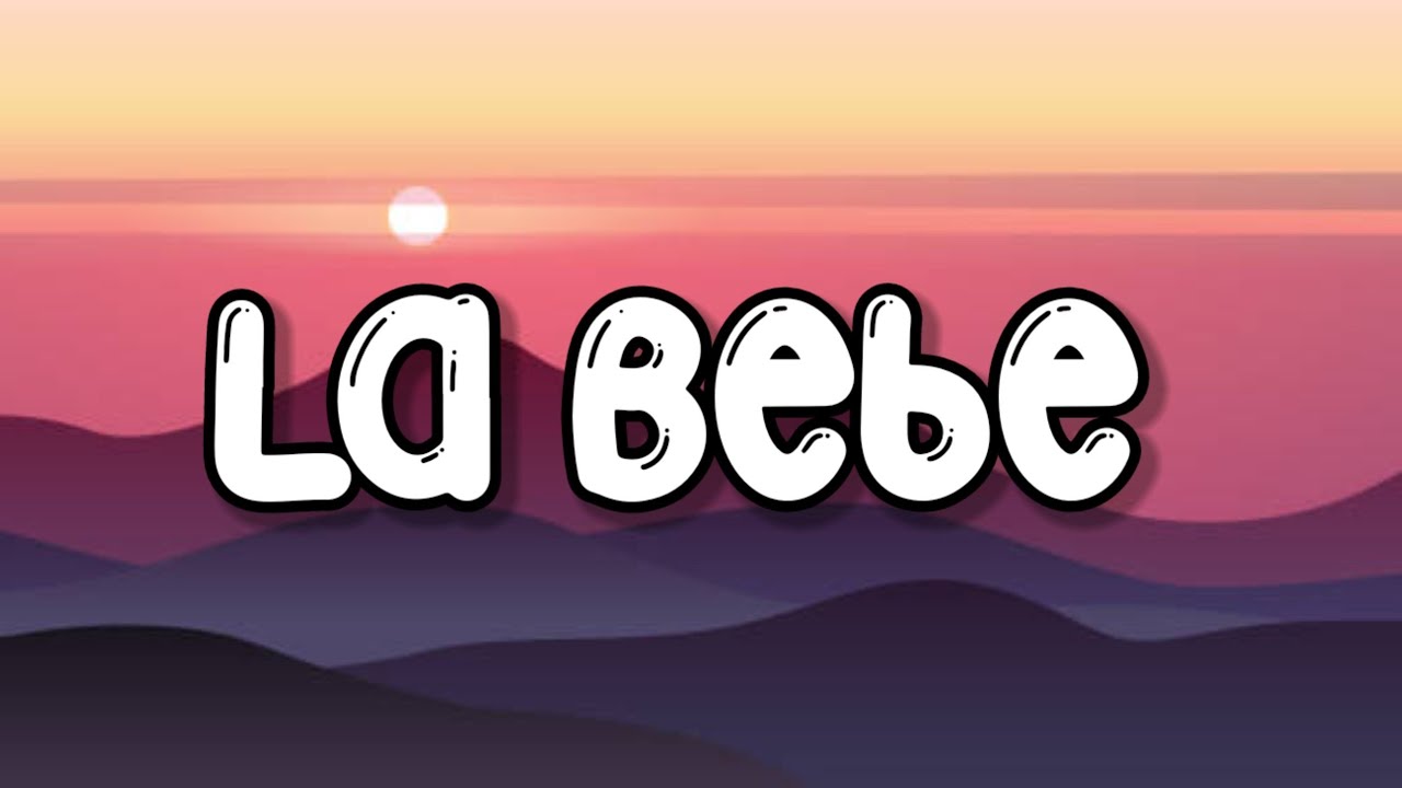 Yng Lvcas - La Bebe (Letra) - YouTube