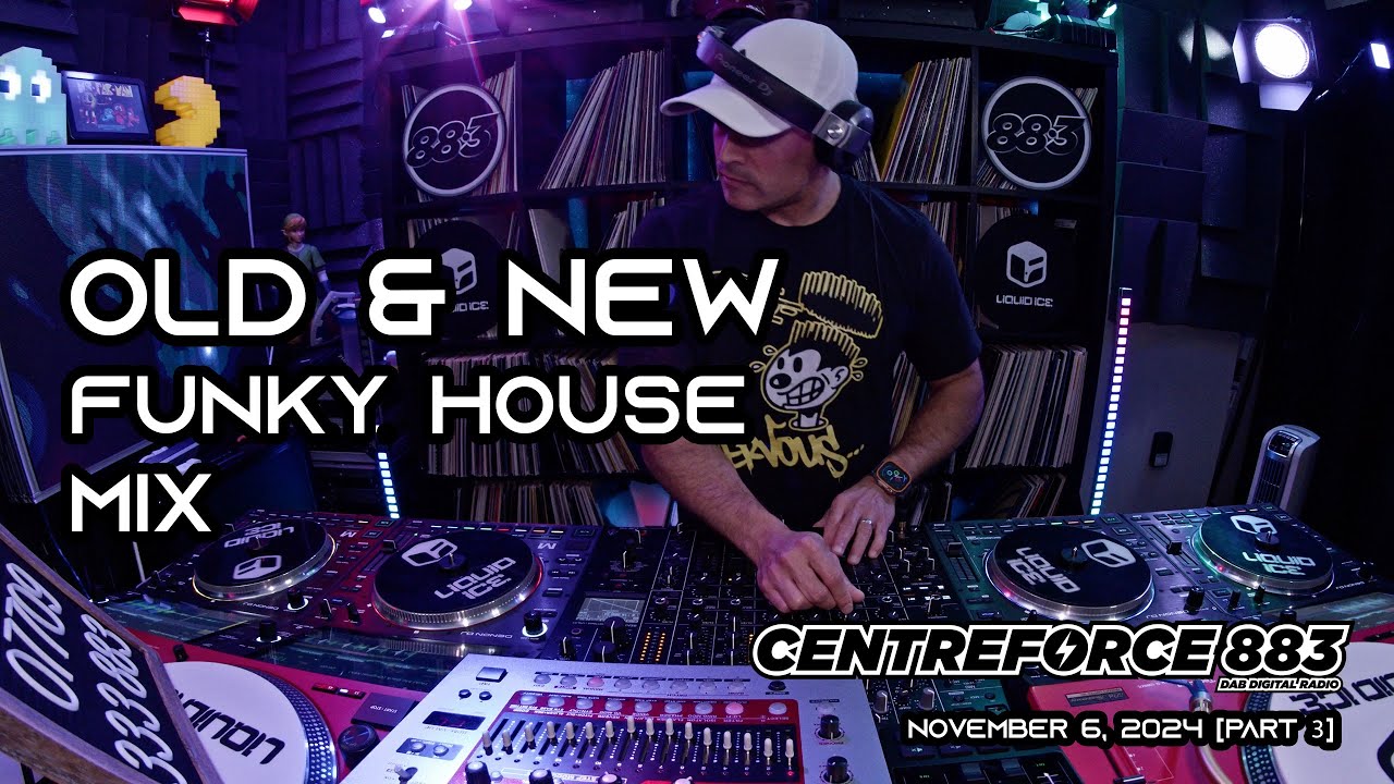 🔥Centreforce 88.3🔥 Old & New School Funky House Mix | November 6, 2024 ...