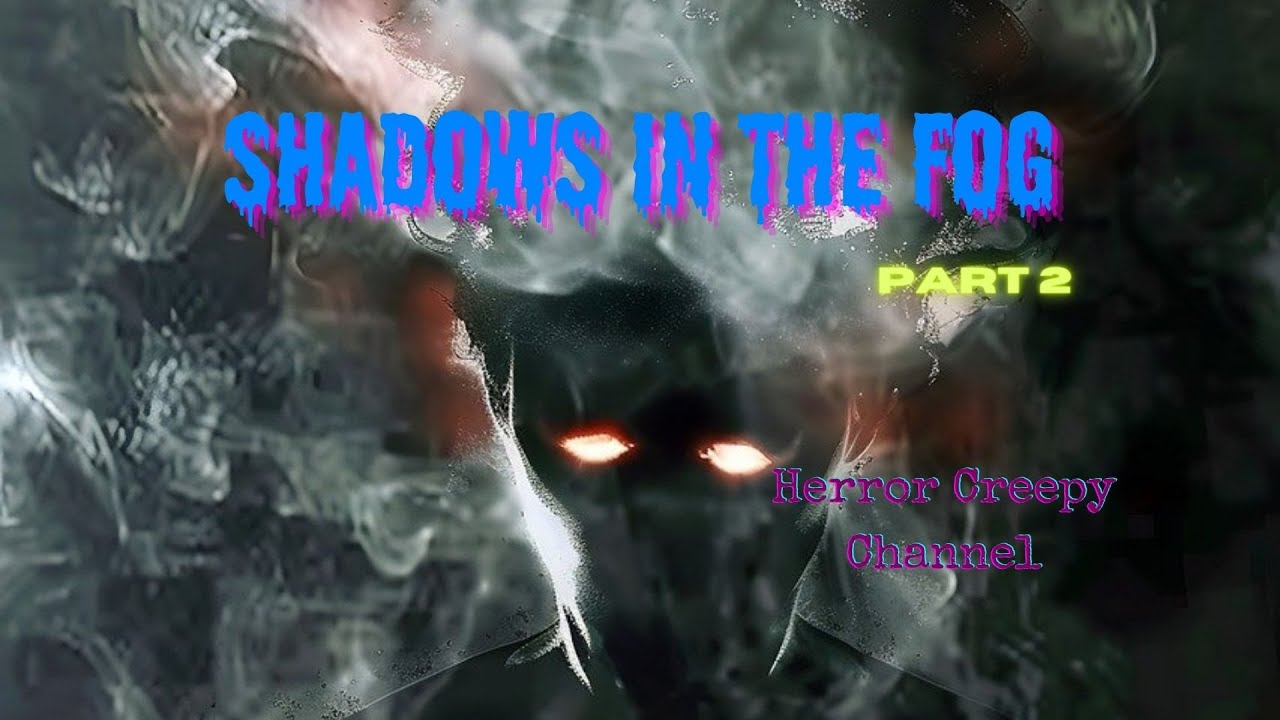 EP.23 Shadows in the Fog Part-2 - YouTube