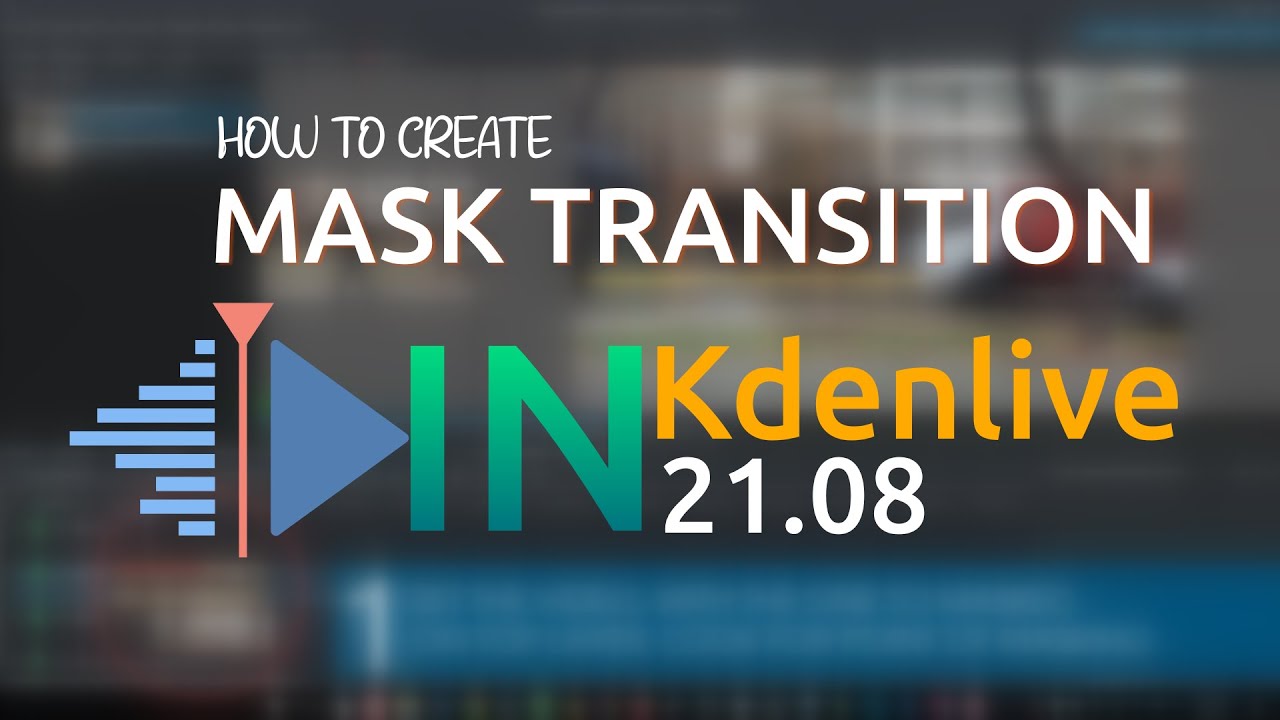 How to Create a Mask Transition in Kdenlive 21.08 - YouTube