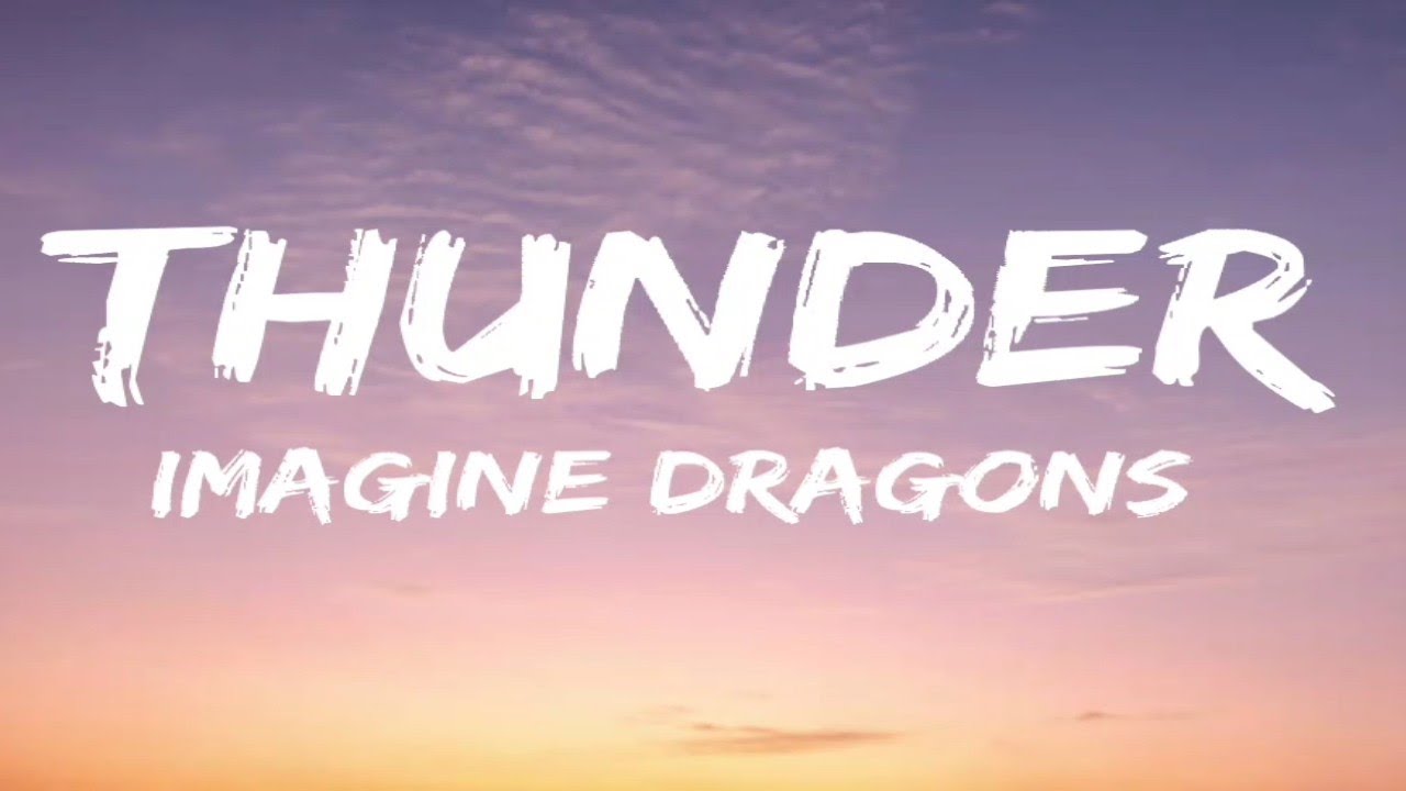 Imagine Dragons - Thunder (Lyrics) - YouTube