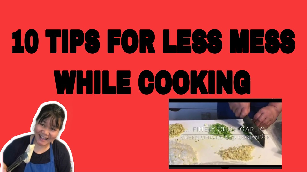 Ten Useful Tips for Making Less mess while Cooking. - YouTube
