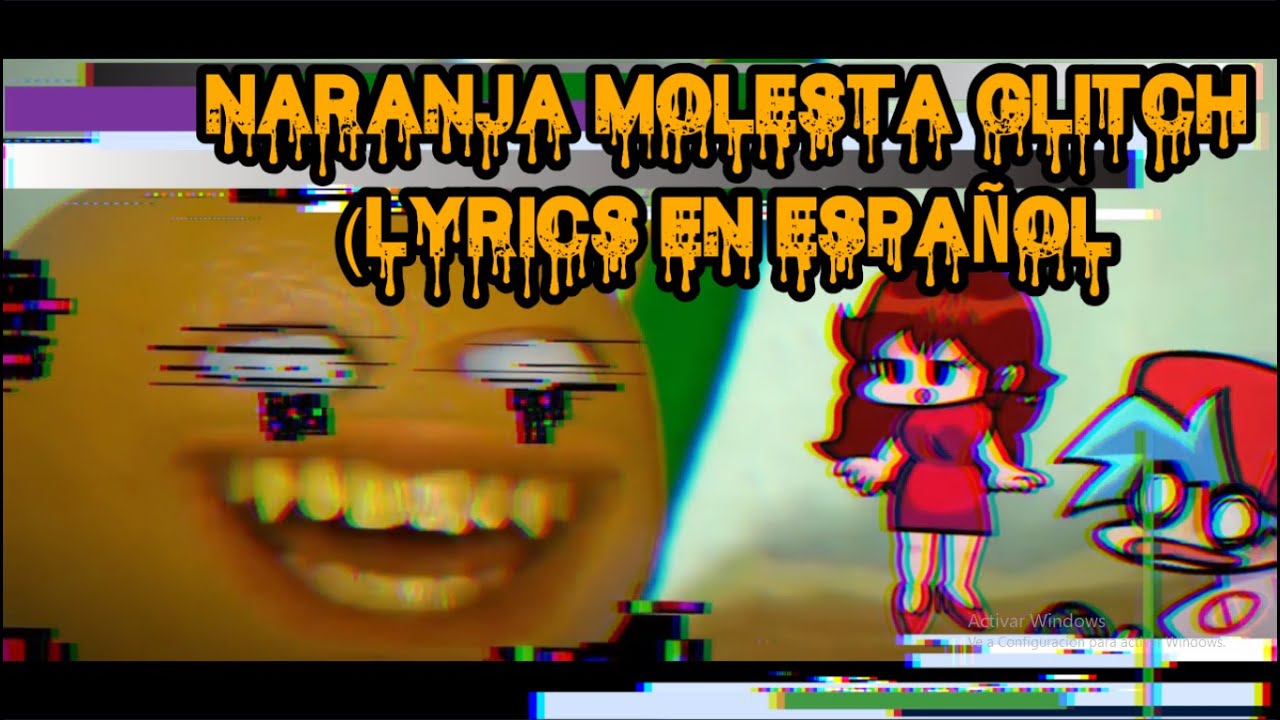FNF-La Naranja Molesta Glitch(SLIDE-lyrics en español) - YouTube