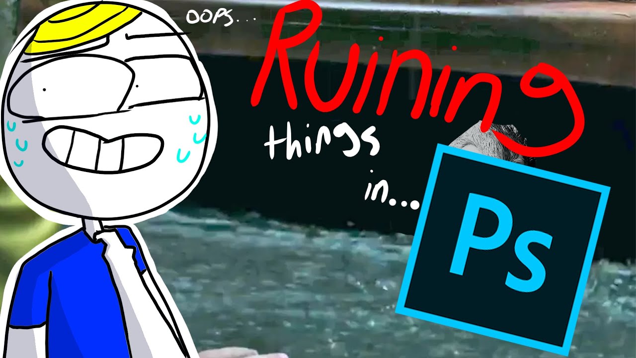 Ruining things in Photoshop - YouTube