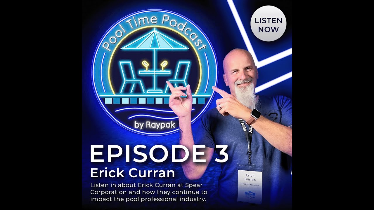Pool Time Podcast Episode #3: Erick Curran at Spear Corporation - YouTube