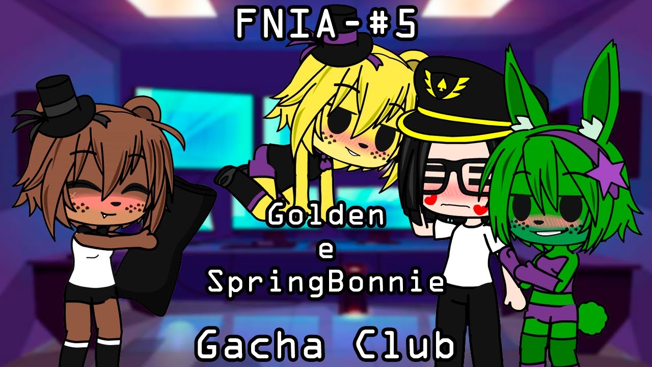 FNIA #5 - Golden e SpringBonnie - GC - YouTube