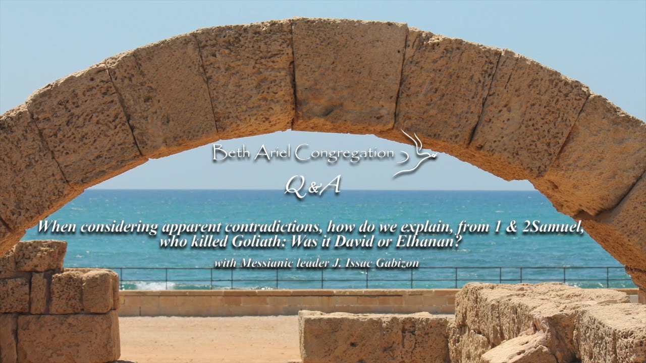 Q10. When considering apparent contradictions, who killed Goliath: Was ...