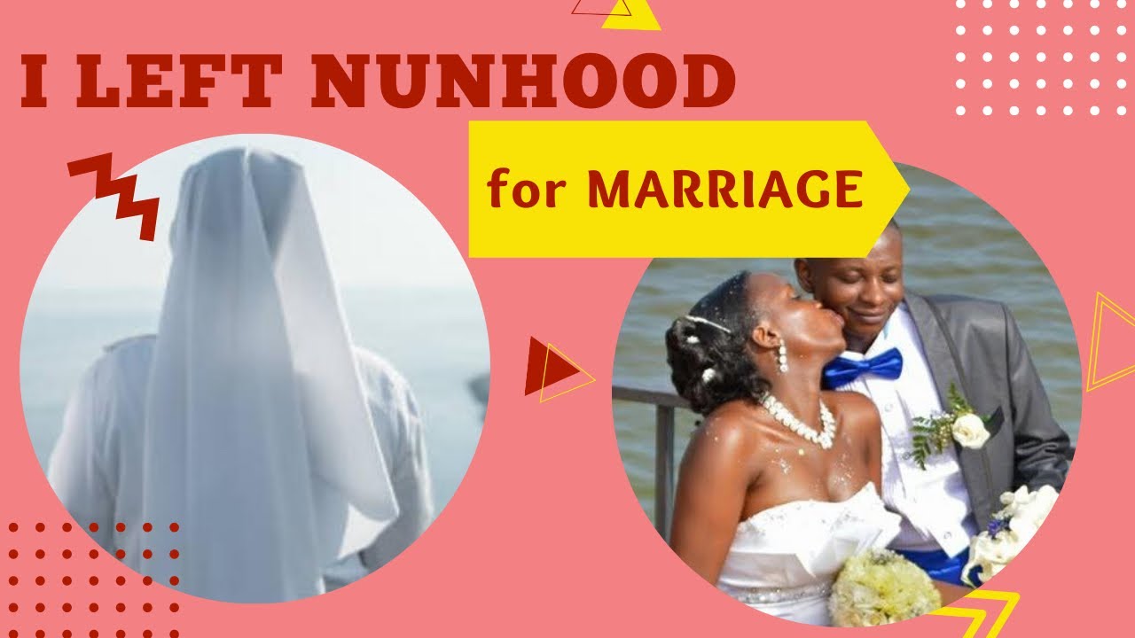 From NUNHOOD to MARRIAGE | WHY? HOW? WHEN? - YouTube
