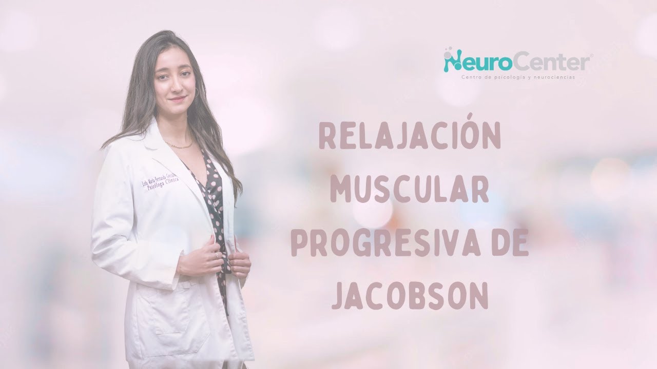 Relajación muscular progresiva de Jacobson - YouTube