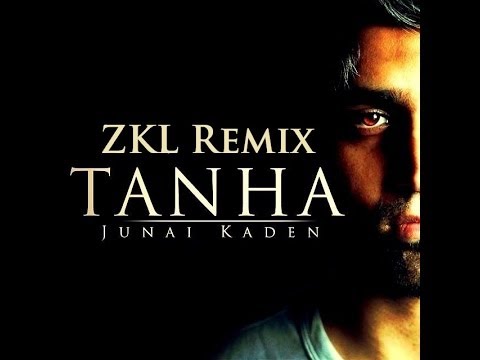 Junai Kaden - Tanha (ZKL Remix)
