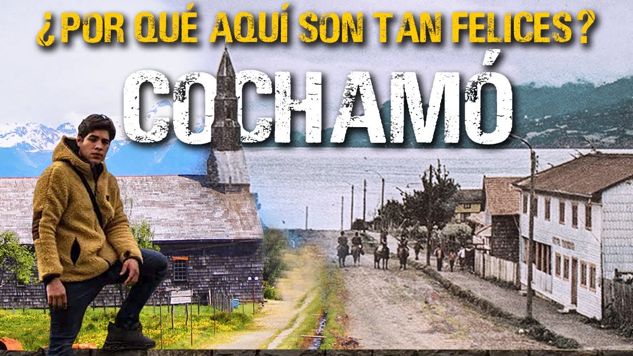 COCHAMÓ | ASÍ CAMBIÓ LA REALIDAD en este PUEBLO de CHILE - un pueblo ...