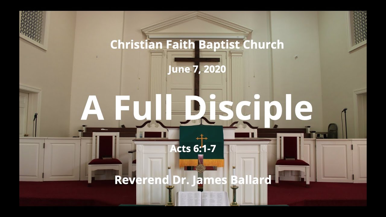 A Full Disciple - Reverend Dr. James Ballard - YouTube