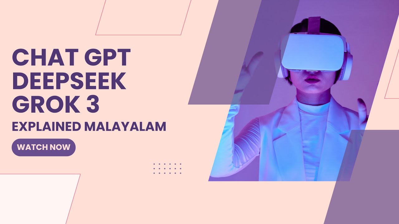 🤖 ChatGPT, DeepSeek, Grok 3 | Malayalam Class - Digital Blezz - YouTube