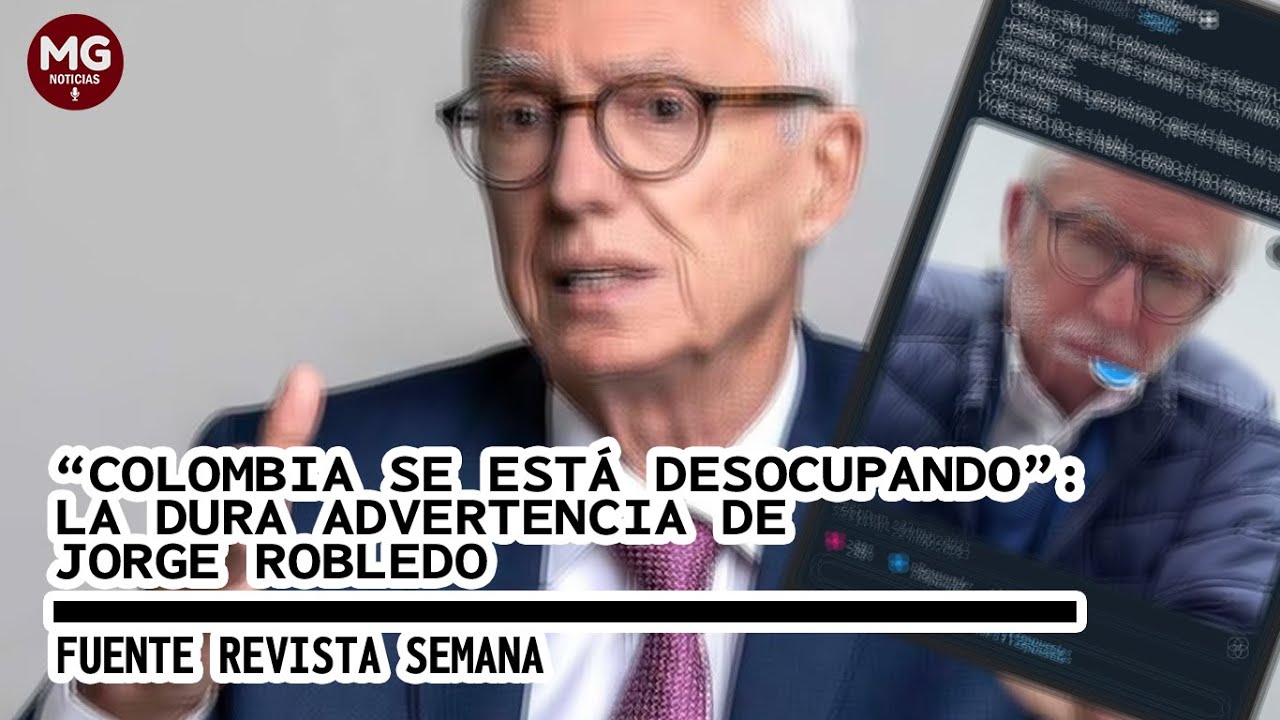 ⚠️ DURA ADVERTENCIA DE JORGE ROBLEDO: "COLOMBIA SE ESTÁ DESOCUPANDO ...