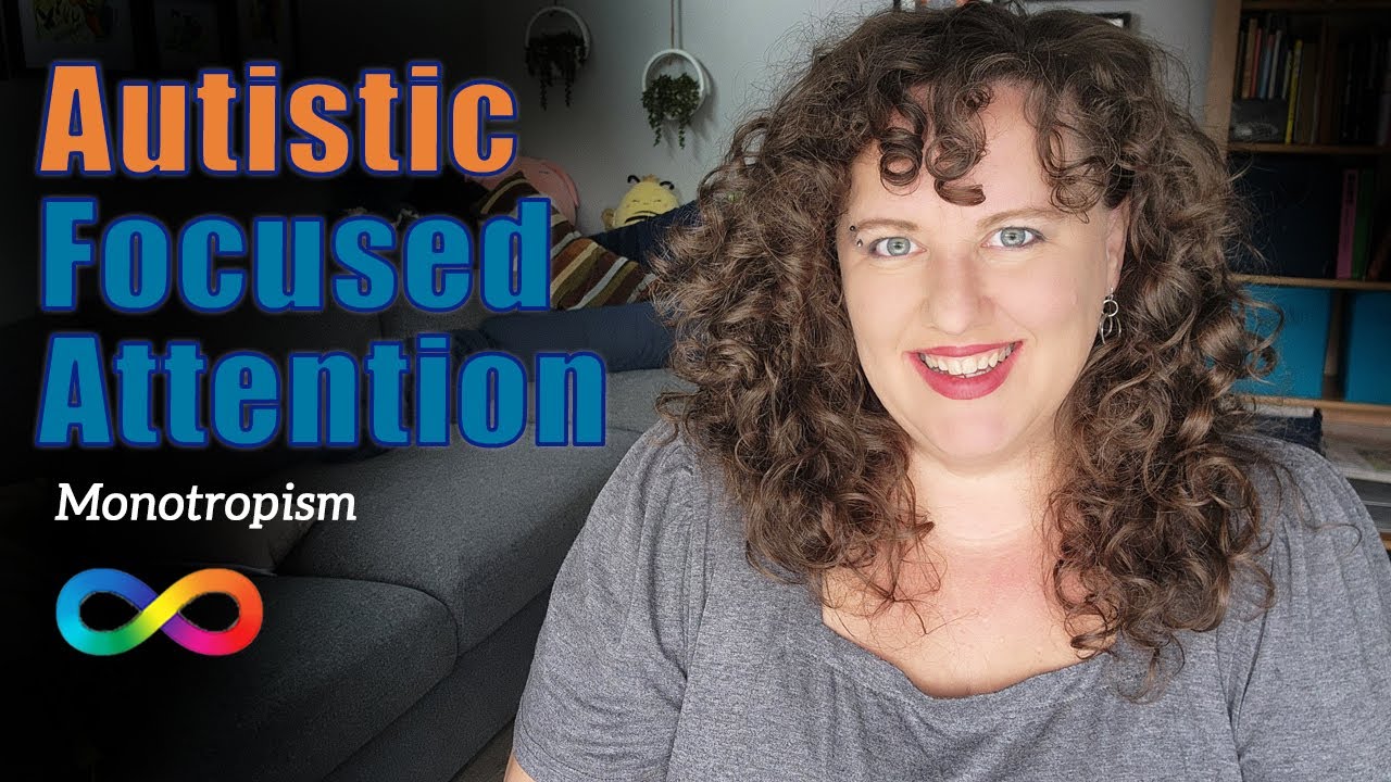 Understanding Monotropism and what it has to do with Autism - YouTube