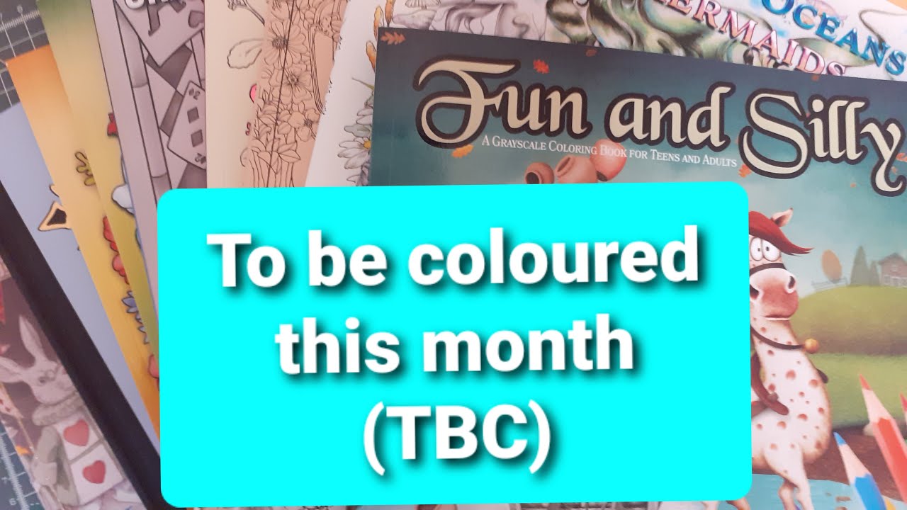 June 2021 - To be coloured pages (TBC) - all the books I would like to ...