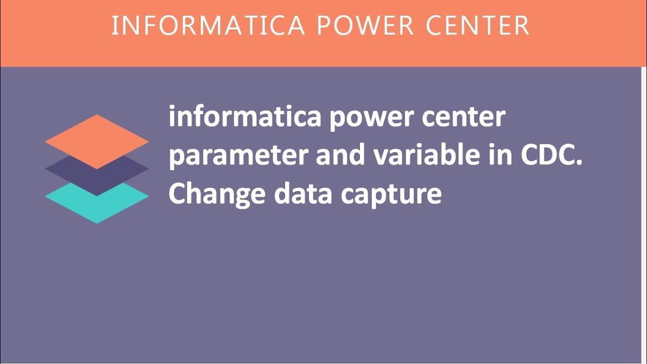 informatica power center parameter and variable in CDC. Change data capture - YouTube