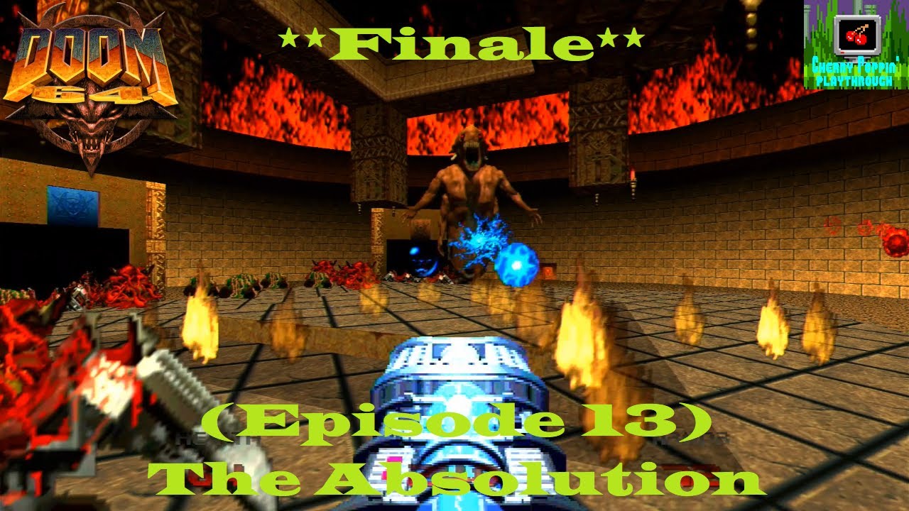 Doom 64 (Episode 13) | The Absolution **The Finale** (CPP) - YouTube
