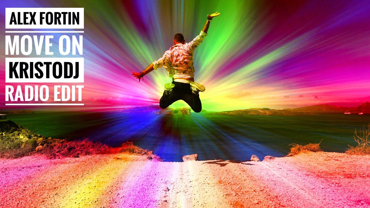 Alex Fortin - Move on KRISTODJ RADIO EDIT REMIX - YouTube