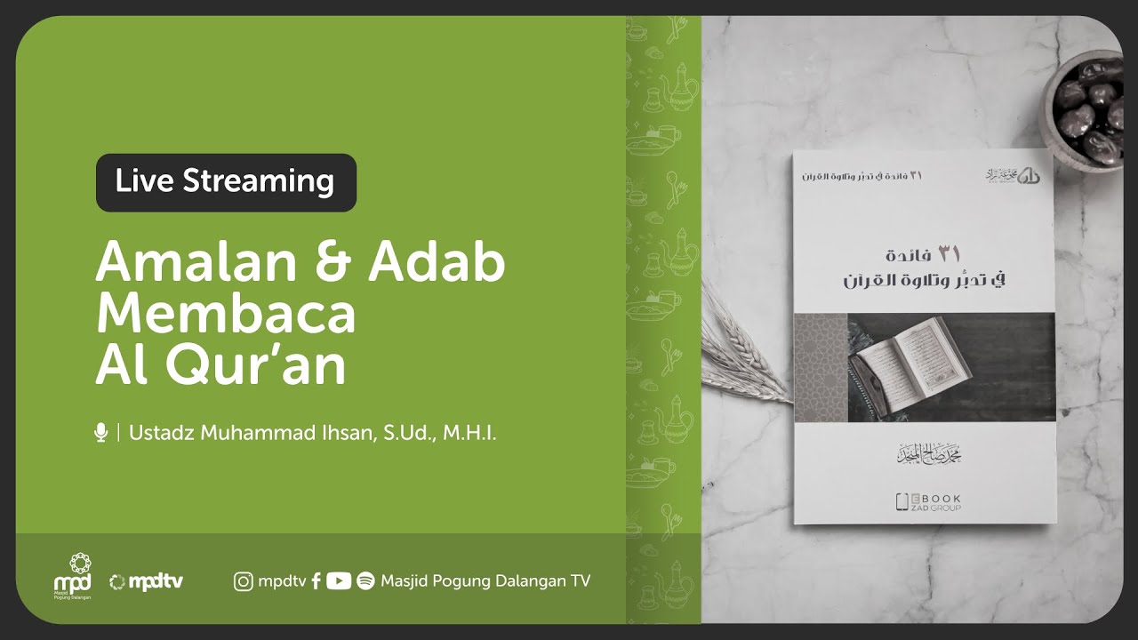 07. AMALAN & ADAB MEMBACA AL QUR'AN | Ustadz Muhammad Ihsan | Faedah ...