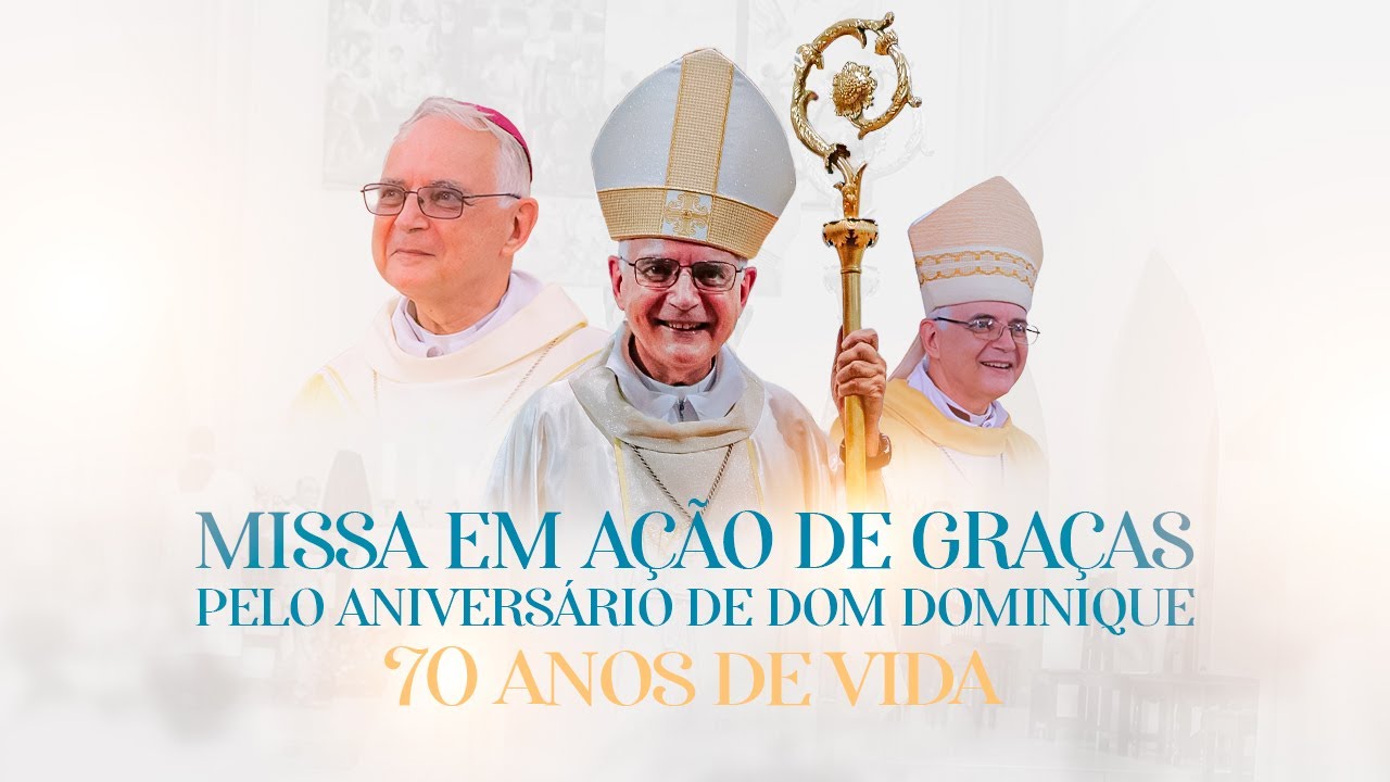 Santa Missa 70 anos de Dom Dominique You - 03/07/2025 - 19h - YouTube
