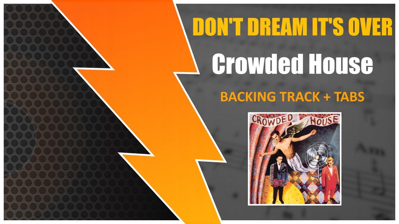 DON'T DREAM IT'S OVER - Crowded House [BACKING TRACK + TABLATURA] - YouTube