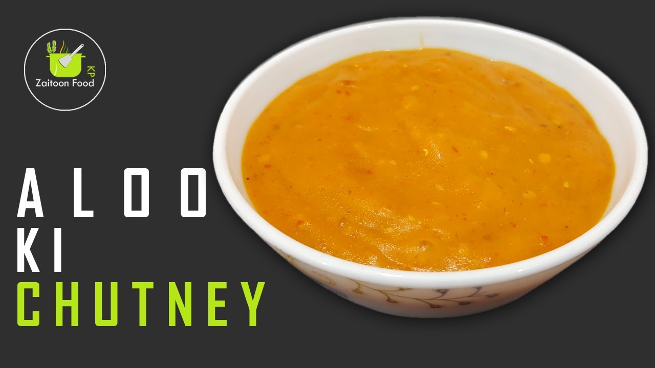 Aloo Ki Chutney | Special Aloo Chutney Recipe | آلو کی چٹنی | Zaitoon ...
