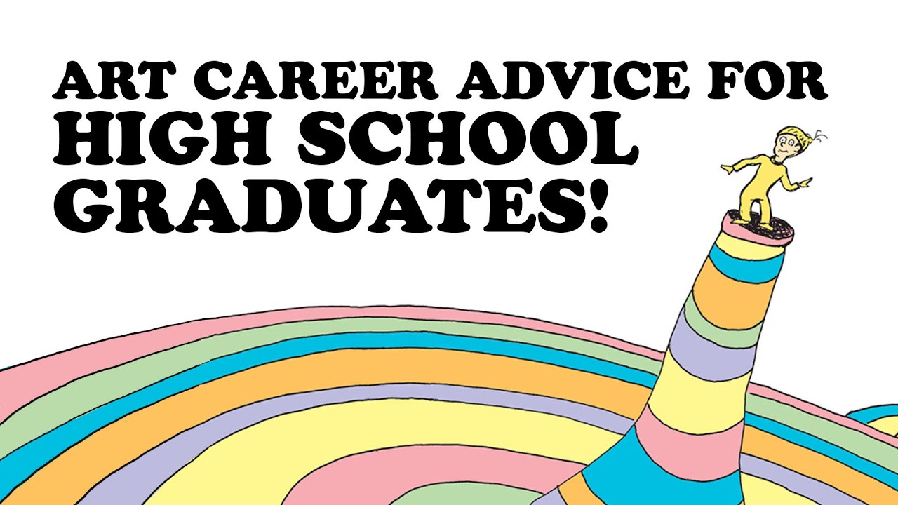 Art Career Advice For High School Graduates YouTube art-career-advice-for-high-school-graduates-youtube
