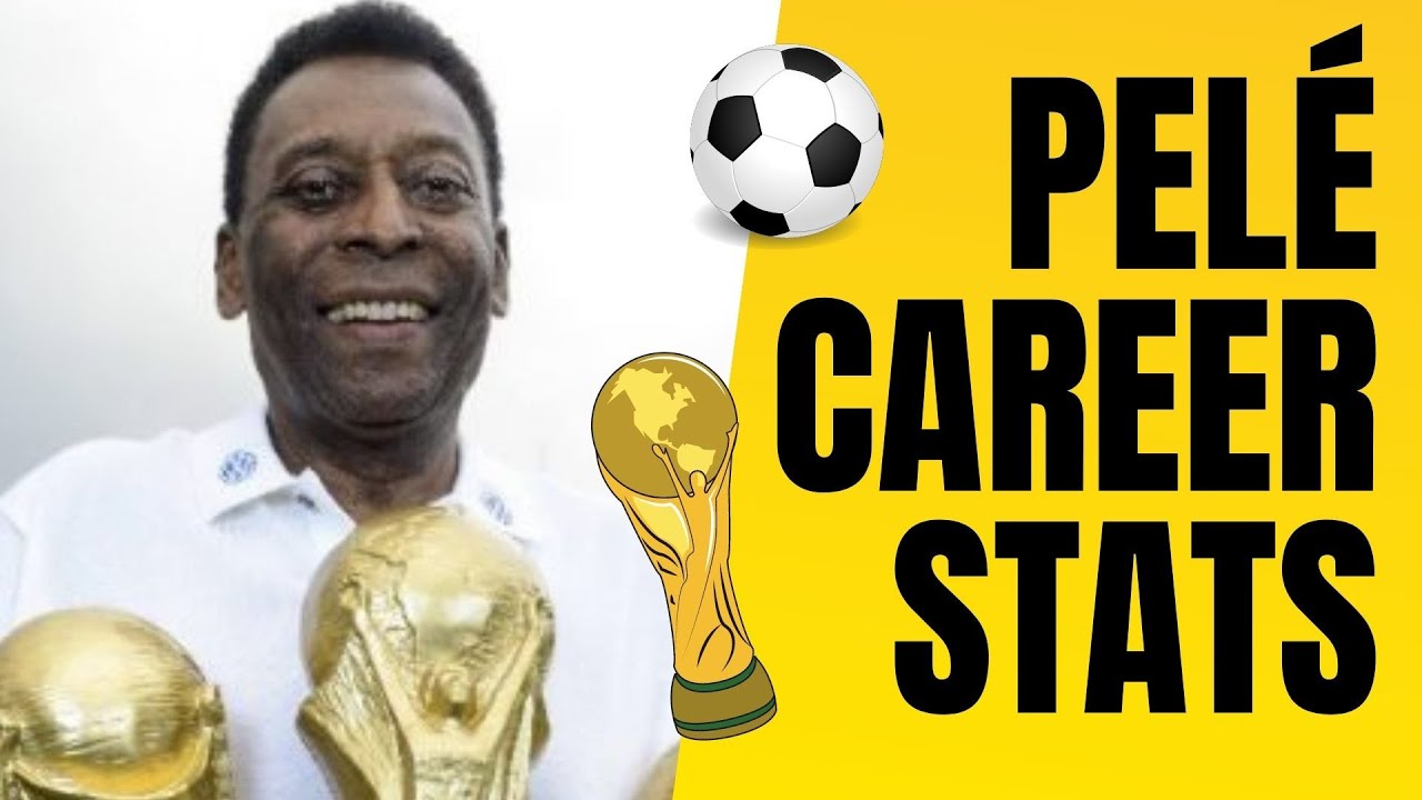 ALL PELE FOOTBALL CAREER STATS ⚽🏆 - YouTube