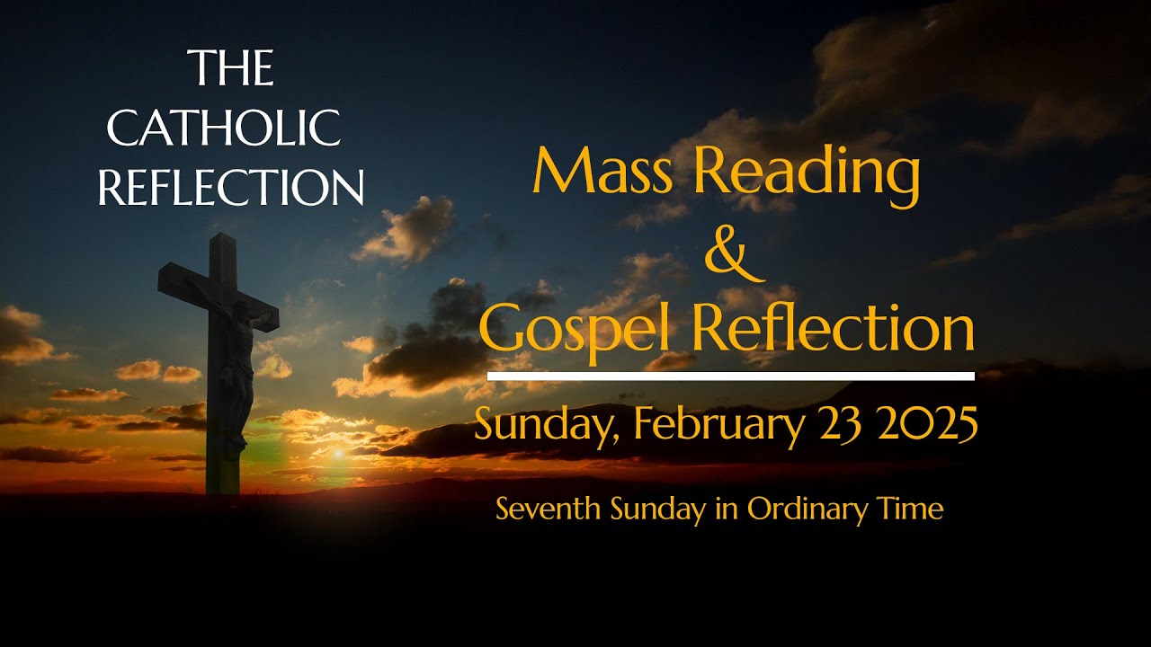 THE CATHOLIC REFLECTION Today's Mass Readings & Gospel Reflection ...