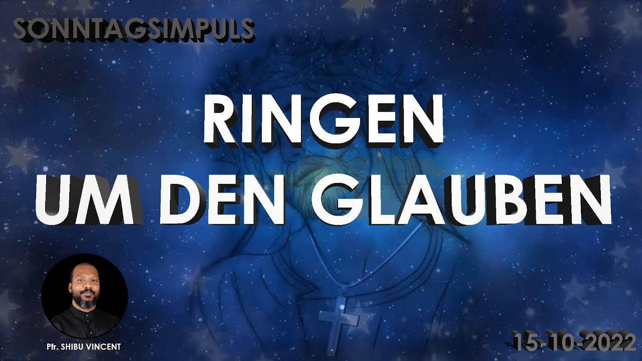 „Ringen um den Glauben“| Pfr Shibu Vincent | Sonntagsimpuls| German ...
