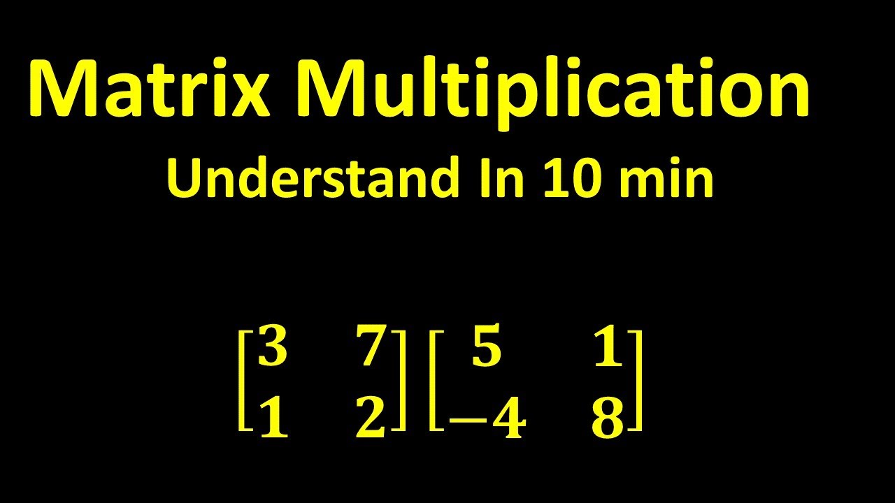 Learn How To Multiply Matrices Fast Youtube