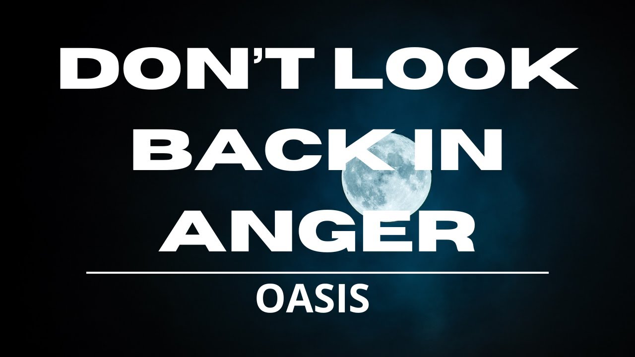 Oasis - Don´t Look Back in Anger (Lyrics) Video - YouTube