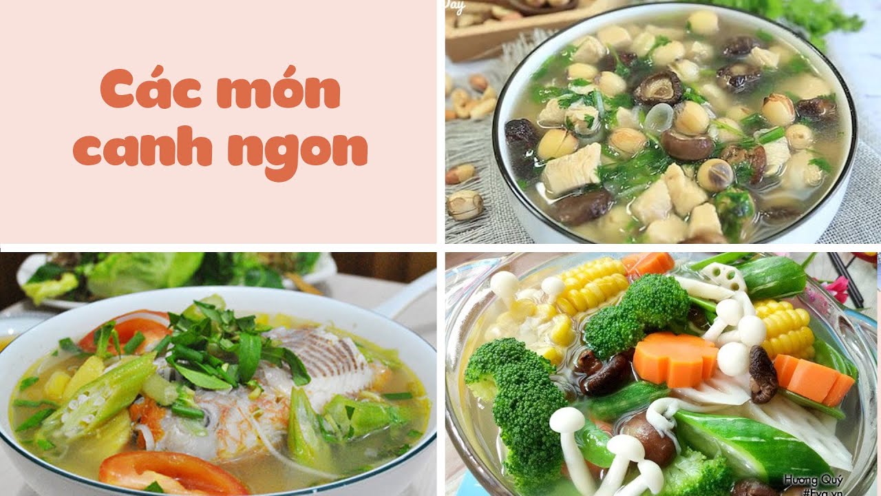 Công Thức Làm Các Món Canh Ngon Cho Cả Nhà - YouTube
