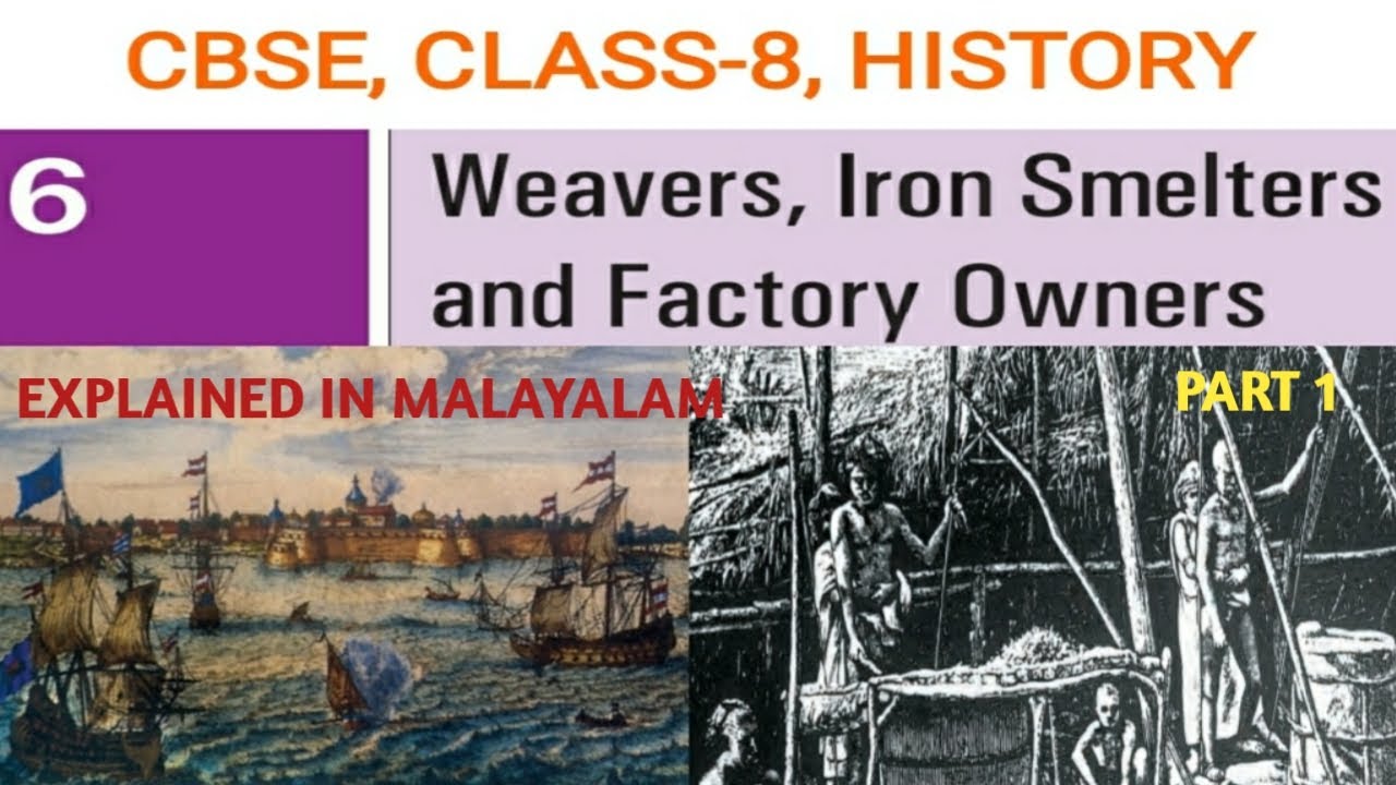 WEAVERS, IRON SMELTERS & FACTORY OWNERS, CLASS 8, HISTORY, CHAPTER 6 ...