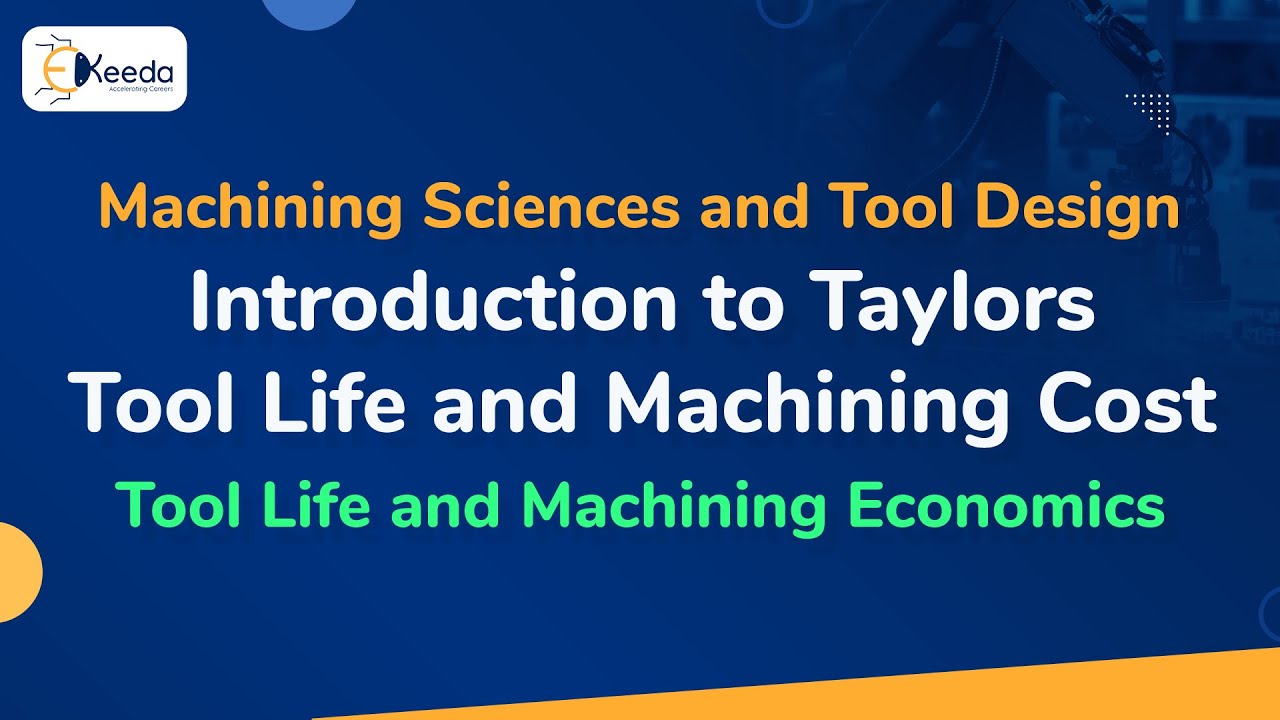 Introduction to Taylors Tool Life and Machining Cost - Tool Life and ...
