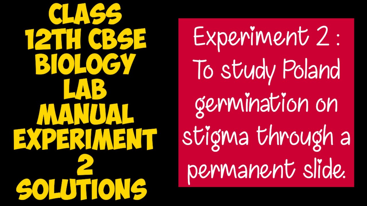 CLASS 12TH BIOLOGY LAB MANUAL EXPERIMENT 2 SOLUTIONS - YouTube