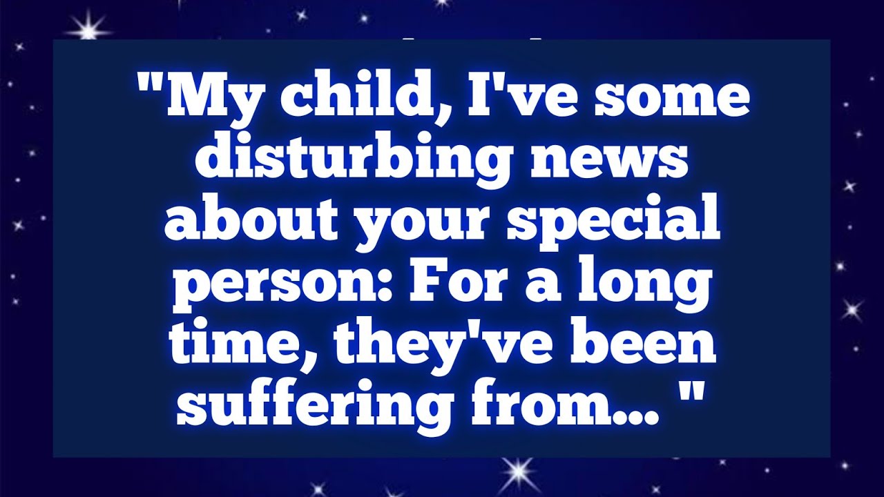 God message today || I've some disturbing news about your special ...