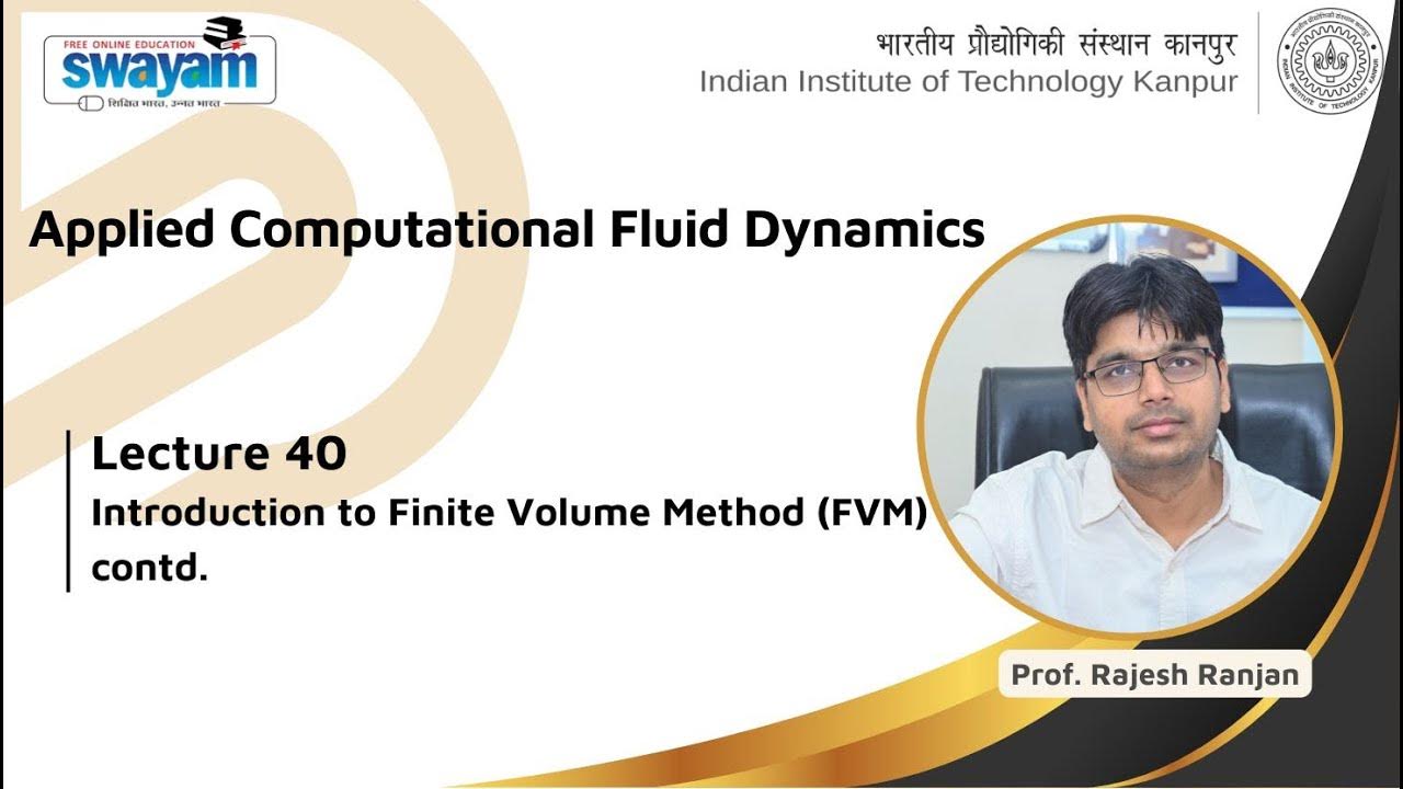Lecture 40 : Introduction to Finite Volume Method (FVM) contd. - YouTube