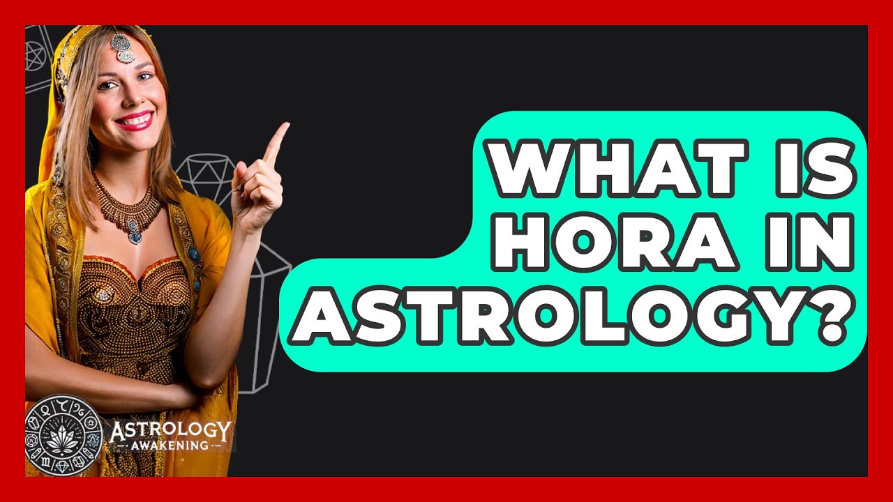 What Is Hora In Astrology? - Astrology Awakening - YouTube