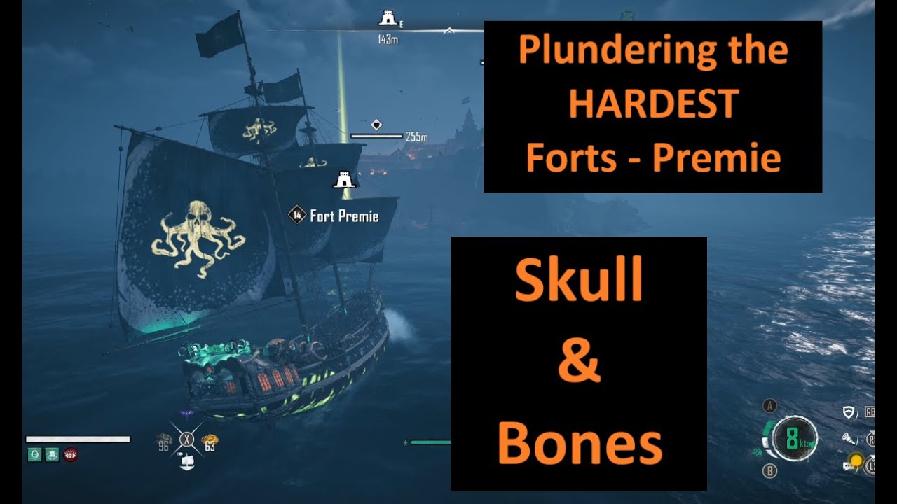 We Plunder The HARDEST Forts - Fort Premie - Skull & Bones - YouTube