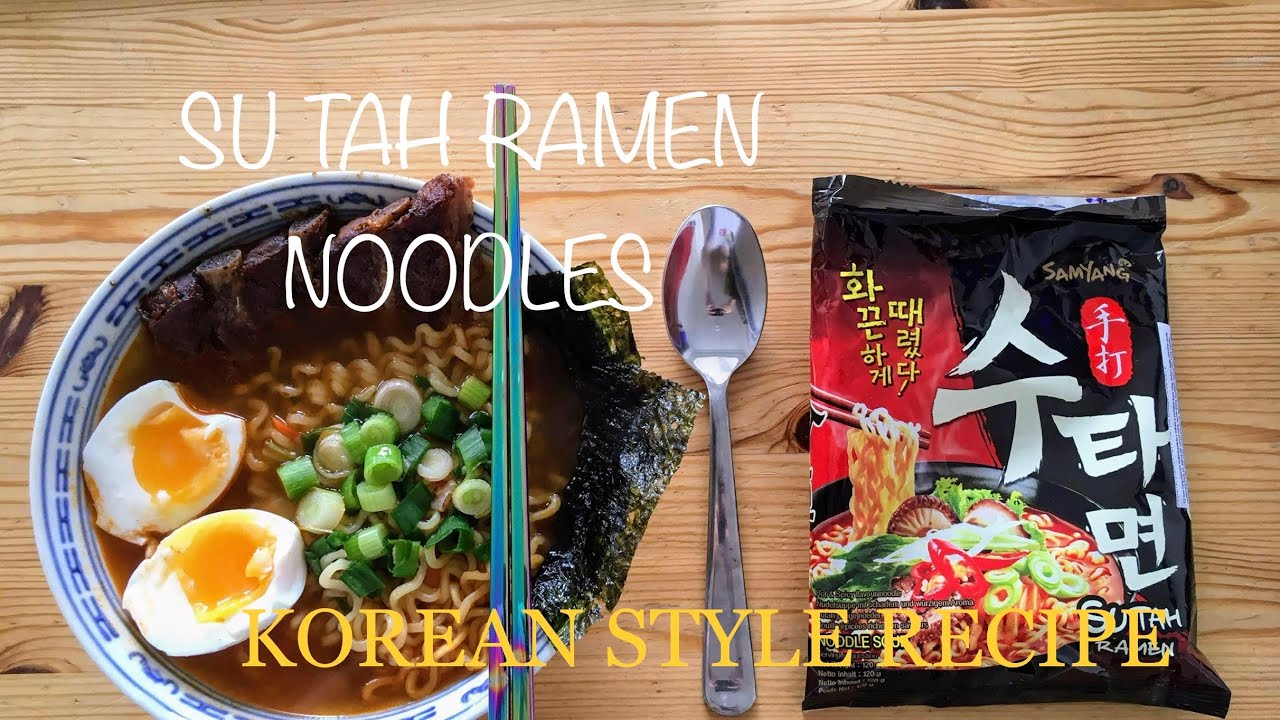 Korean Noodles Recipe | Su Tah Ramen Noodle | Tried cooking in Korean ...